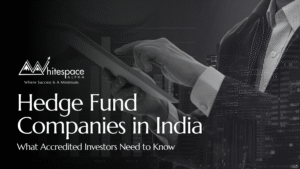 Hedge fund companies in india | Guide for Accredited Investors ...